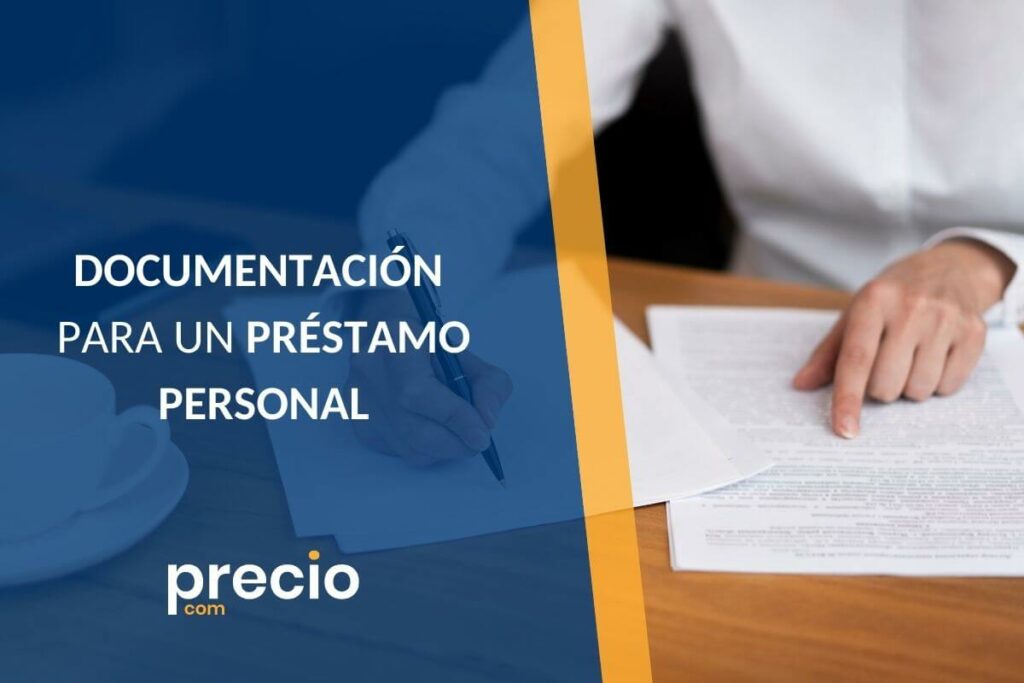 ¿qué Documentación Necesitas Para Pedir Un Préstamo Personal